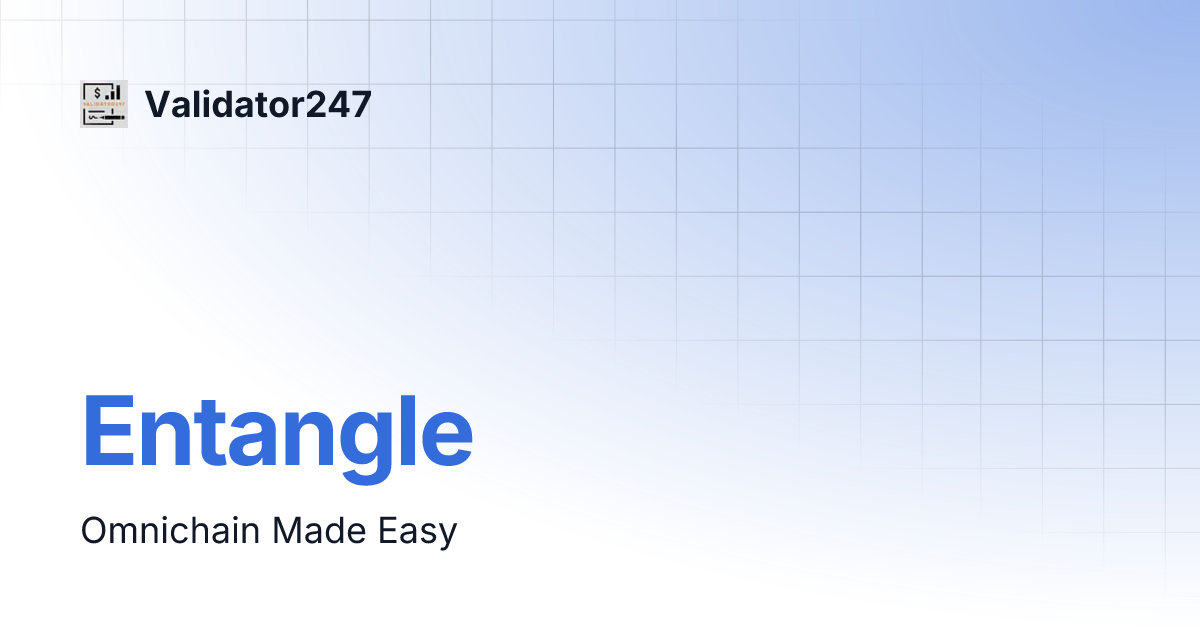 Entangle | Validator247