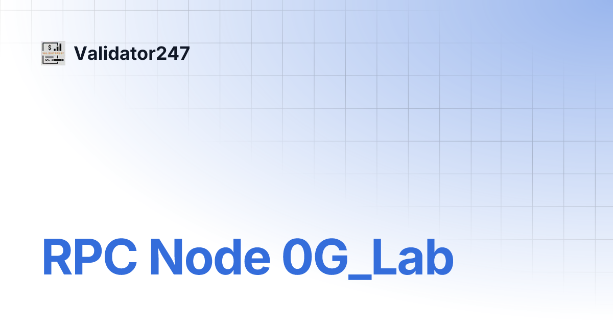 RPC Node 0G_Lab | Validator247